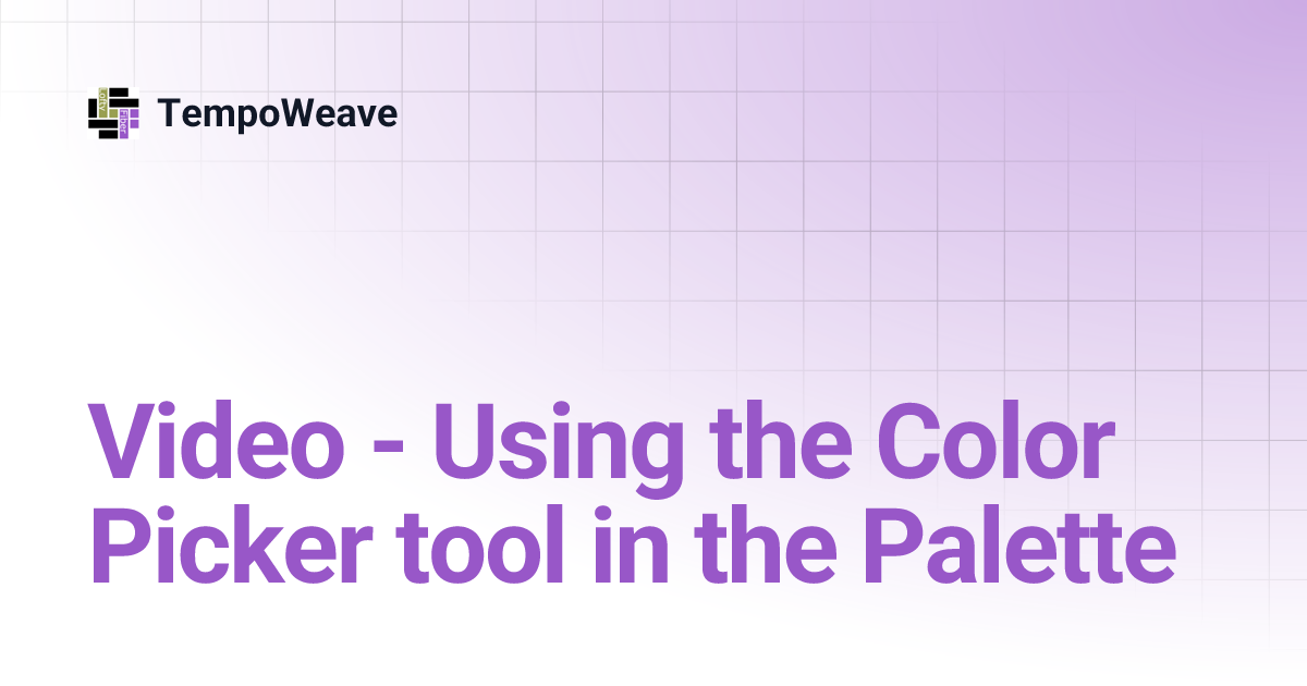 Video - Using the Color Picker tool in the Palette | TempoWeave